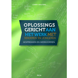Oplossingsgericht aan het werk met kinderen en jongeren - Merlijn ...
